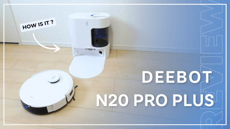「DEEBOT N20 PRO PLUS」写真＆動画でレビュー！サイクロン式ゴミ収集ステーションで紙パック交換が不要に - Rentio PRESS [レンティオプレス]